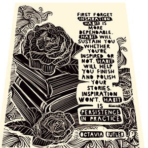 Octavia Butler Quote, Habit Over Inspiration, Floral Lino Style ...