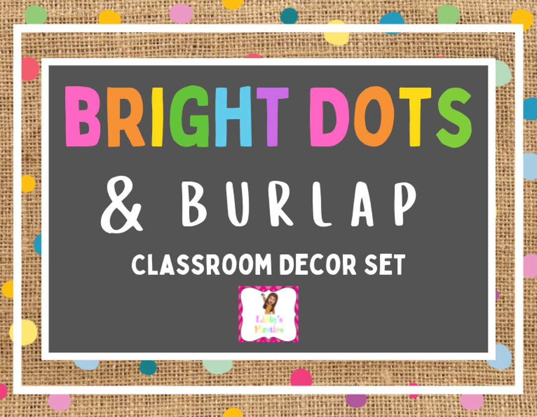 Bright Dots and Burlap Theme Classroom Decor Set - Etsy