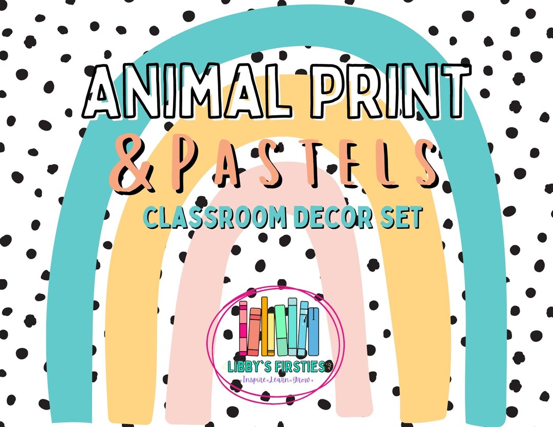 Animal Print, Pastels & Rainbows Classroom Decor Set - Trendy and ...