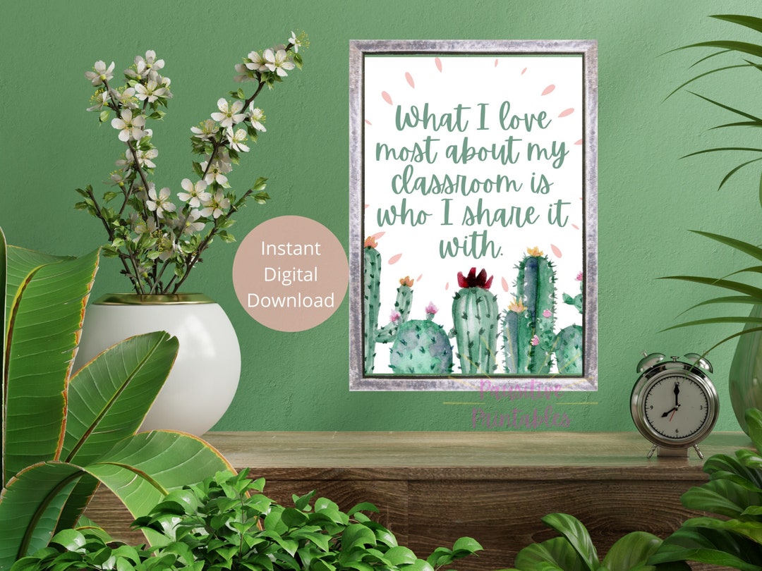 What I Love Most, Classroom Cactus Wall Art, Digital Printable - Etsy