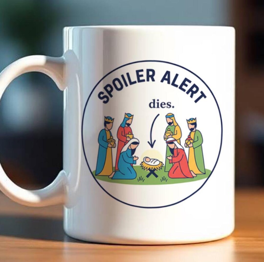 Funny Spoiler Alert Nativity Mug – Dark Humour Christmas Coffee Cup ...