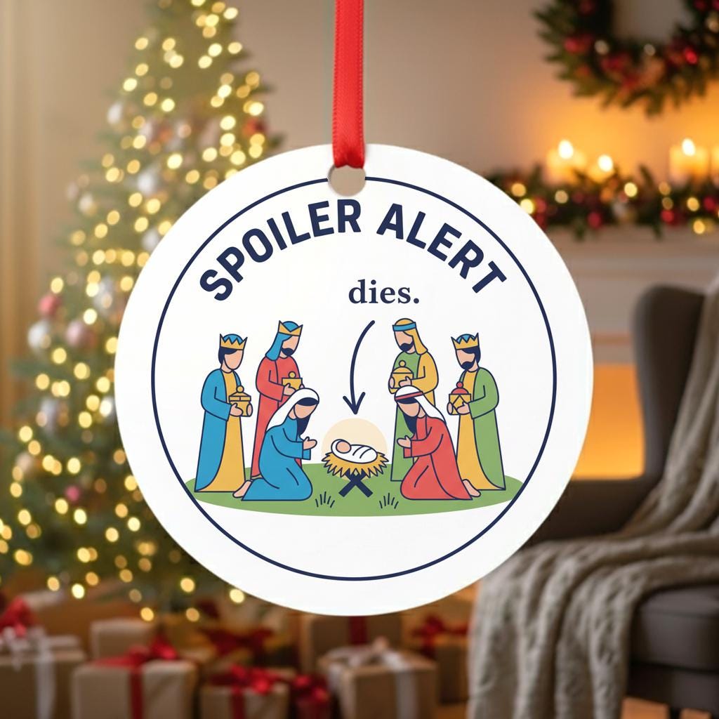 Funny Nativity Spoiler Alert Ornament - Rude Religious Christmas Xmas ...