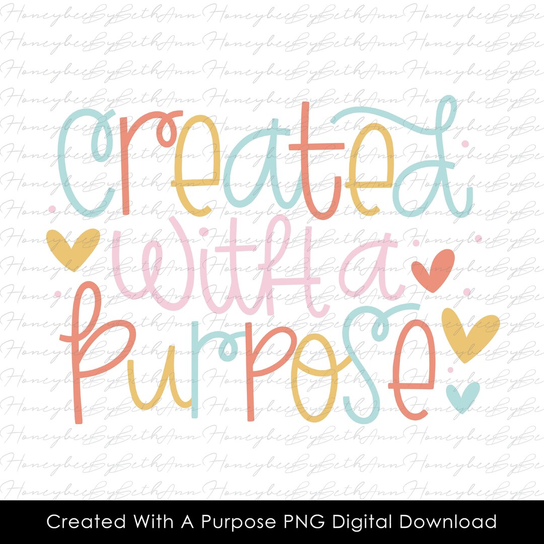 Created With A Purpose Png, Sublimation File for Print, Sublimation Png ...