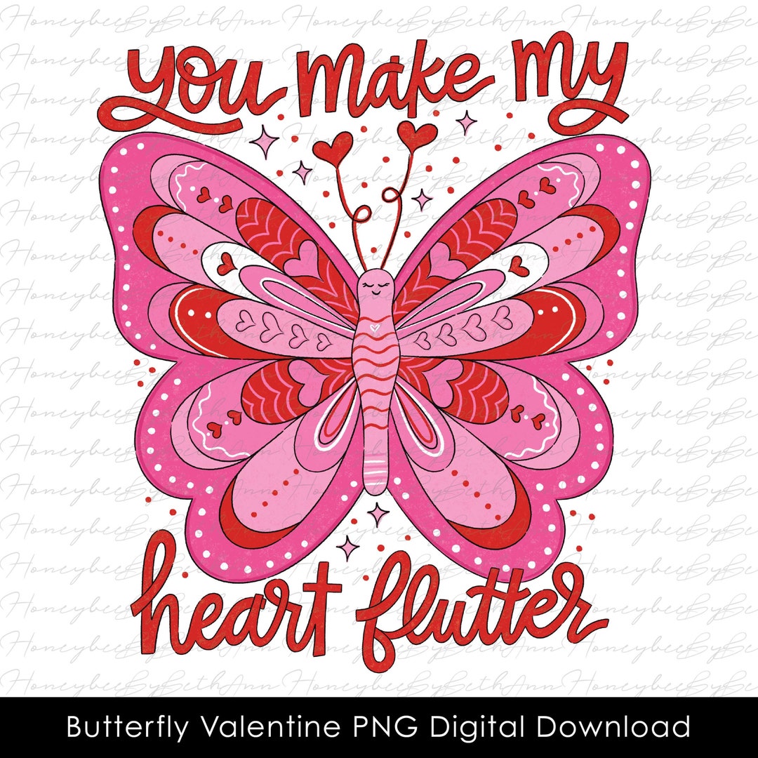 You Make My Heart Flutter Png, Butterfly Valentine's Day Png, Butterfly ...