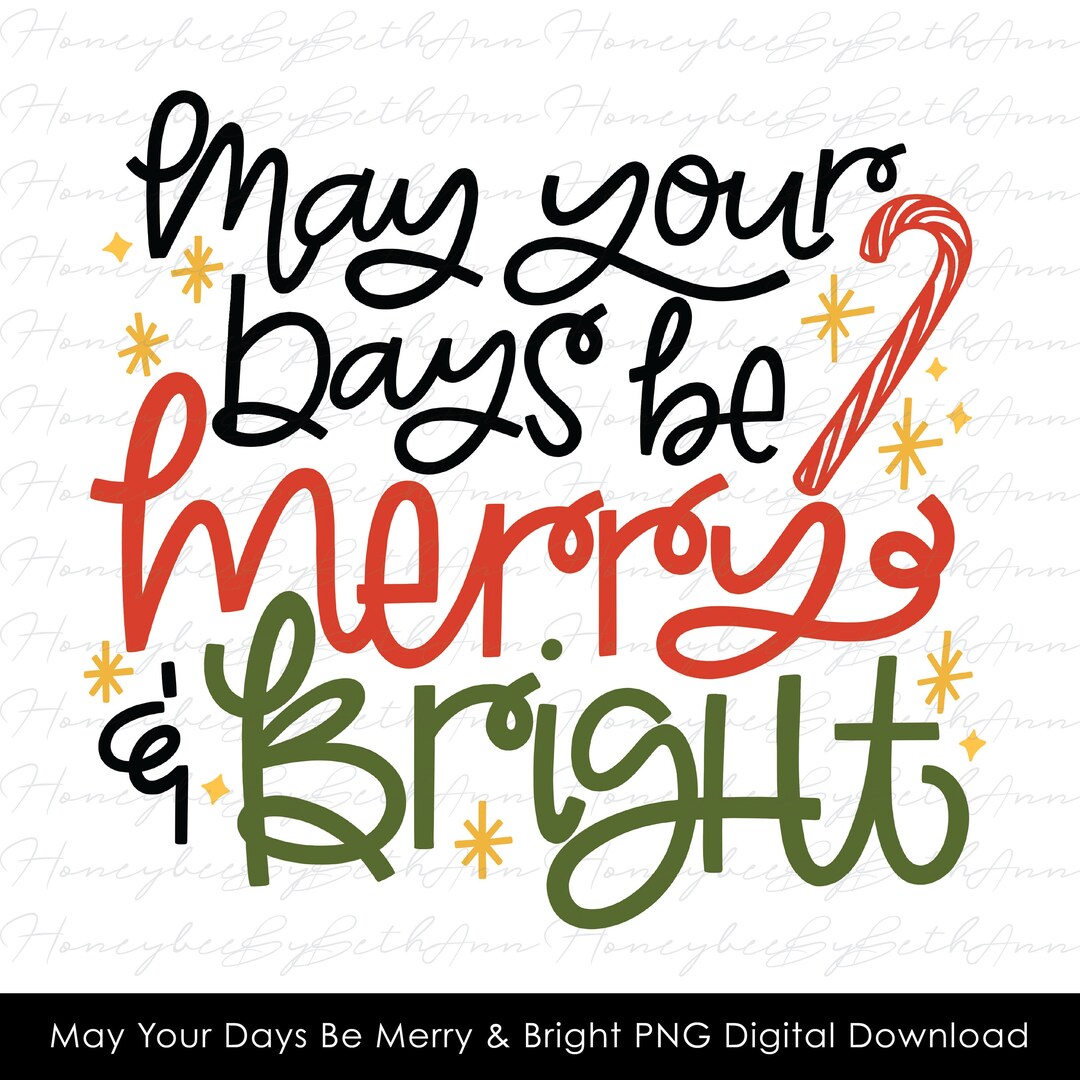 May Your Days Be Merry & Bright Png, Christmas Png, Cute Christmas ...