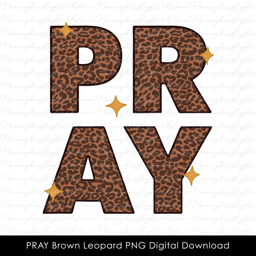 PRAY Brown Leopard Png, Pray Png, Christian Png, Religious Png ...