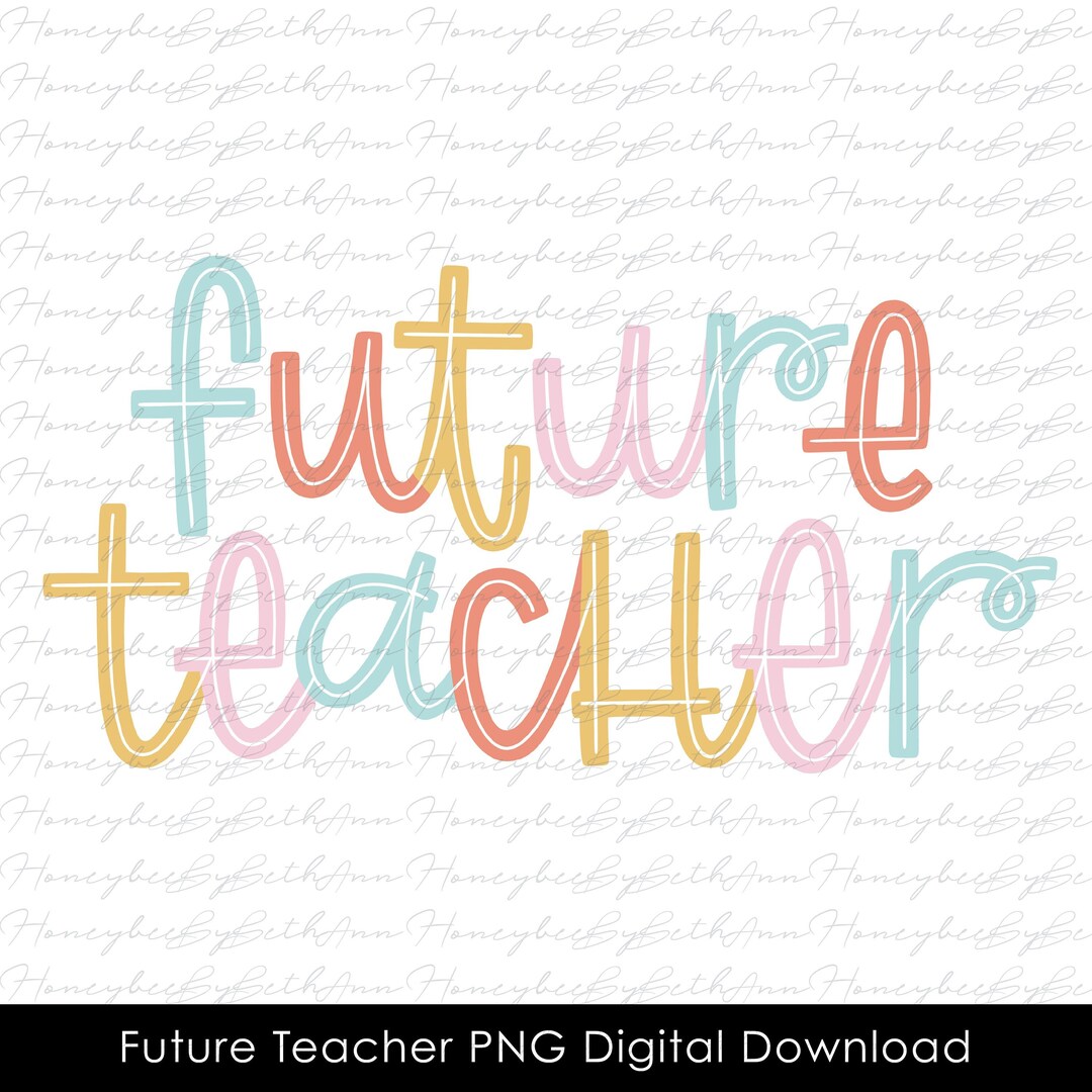 Future Teacher Png, Teacher Png, Teacher Sublimation, School Png ...