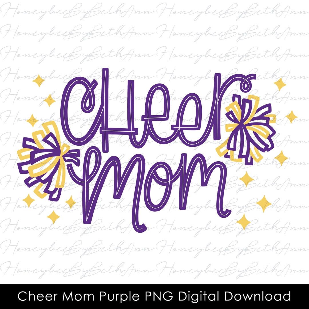 Cheer Mom Purple and Gold Png, Sports Mom Png, Cute Handlettered Quote ...