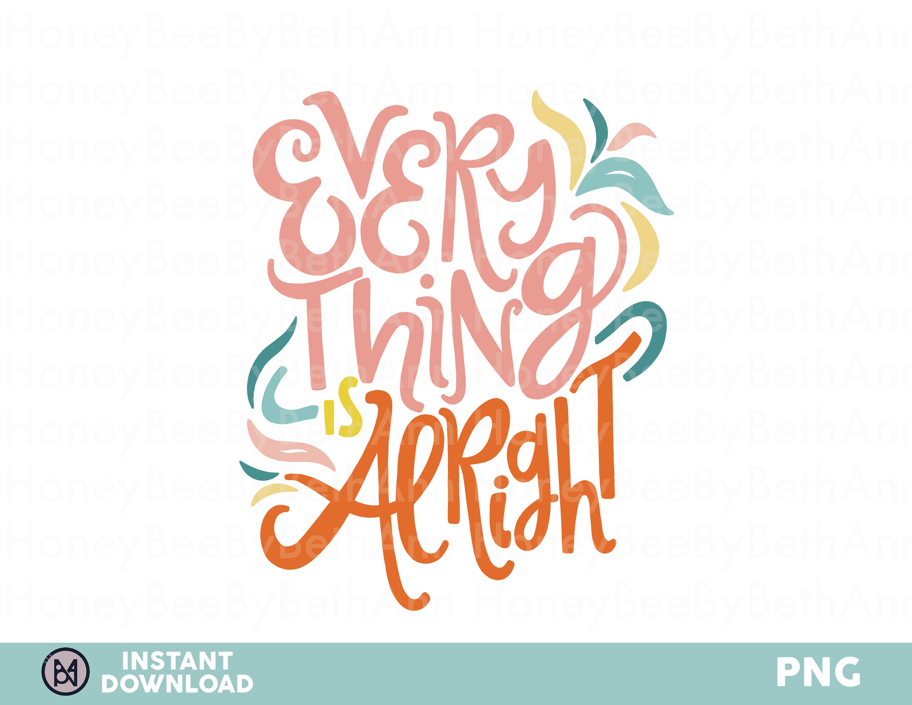 PNG T-Shirt Design Everything Is Alright Digital File | Etsy