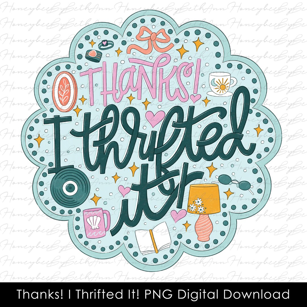 Thanks I Thrifted It Png, Thrifting Png, Cute Watercolor Thrifting PNG ...