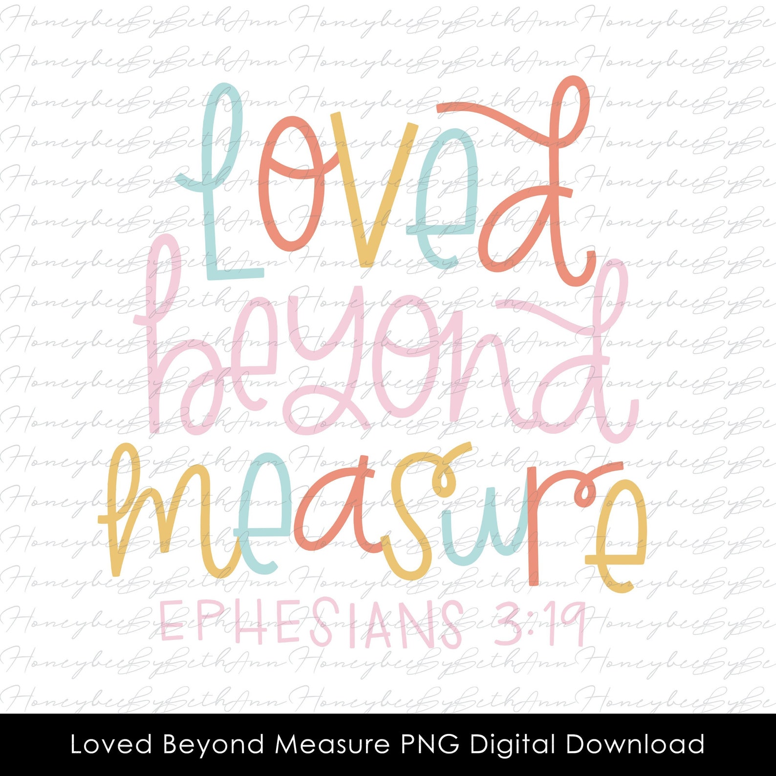 Loved Beyond Measure Png, Ephesians 3:19 Png, Cute Bible Verse Png ...