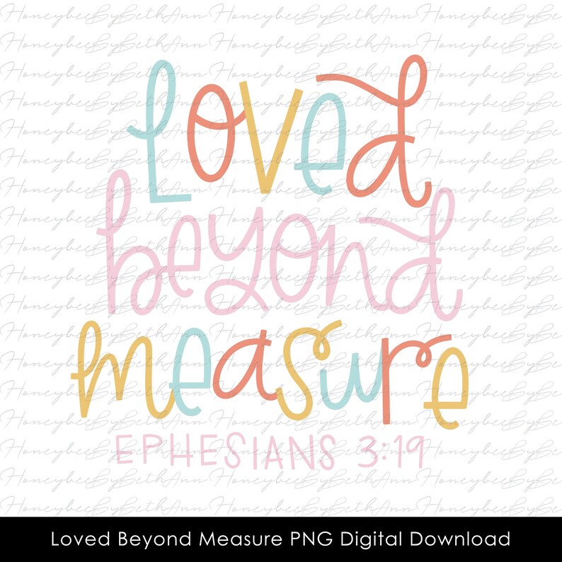 Loved Beyond Measure Png, Ephesians 3:19 Png, Cute Bible Verse Png ...