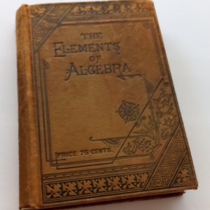 Elements of Algebra Book Library Mathematique Math Vintage Antique ...