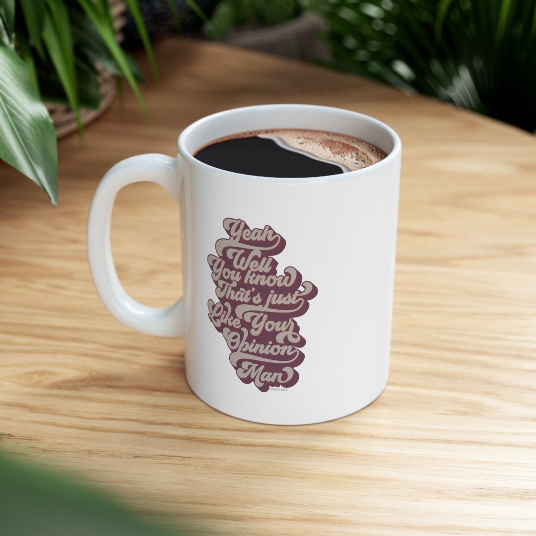Big Lebowski Mug: Dude Quote Ceramic Coffee Mug (11oz) - Etsy