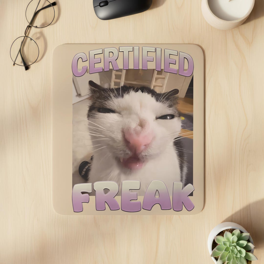 Funny Certified Freak Cat Meme Graphic Mousepad | Vintage Funny Cat ...