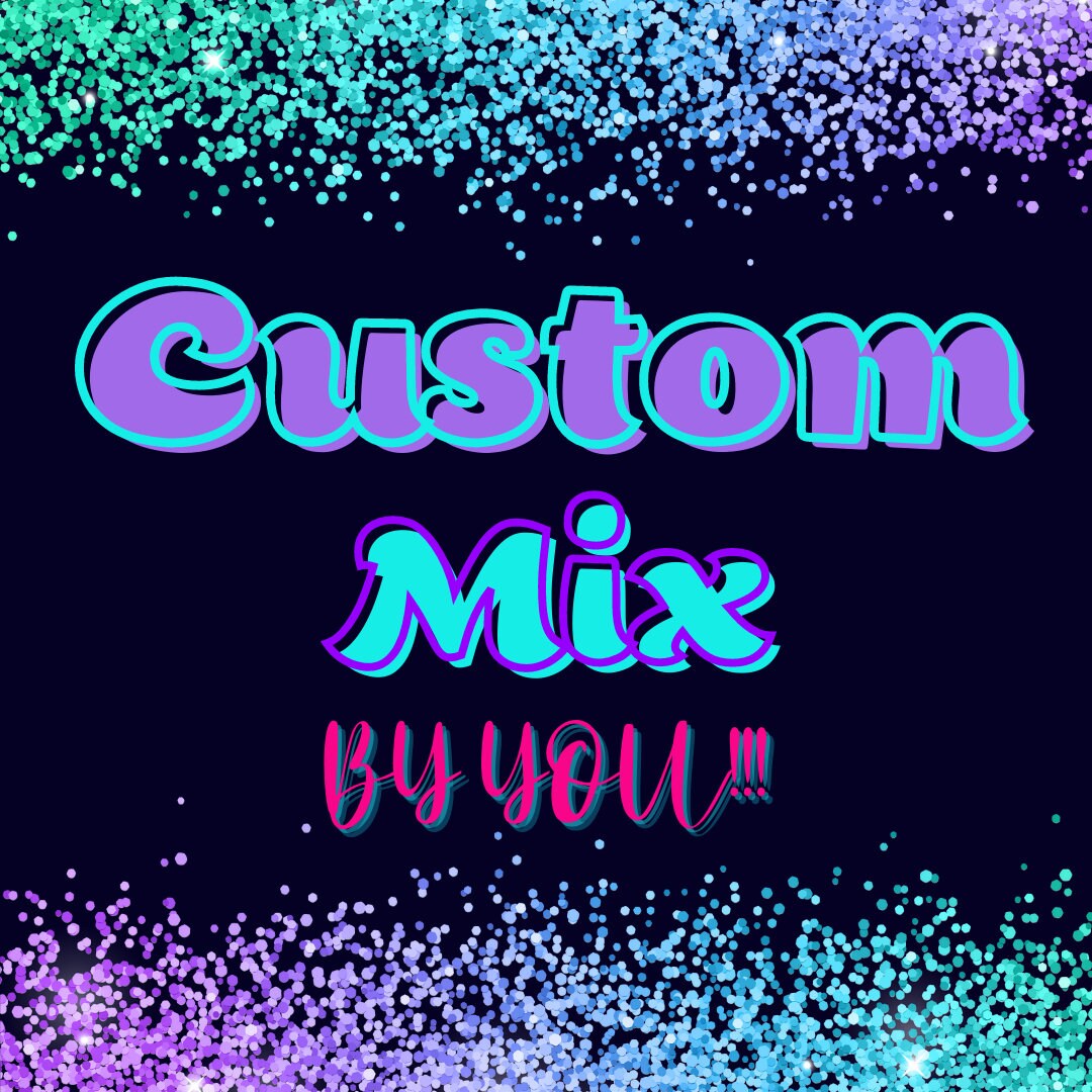 CUSTOM GLITTER MIX Custom Mix Glitters Make Your Own - Etsy