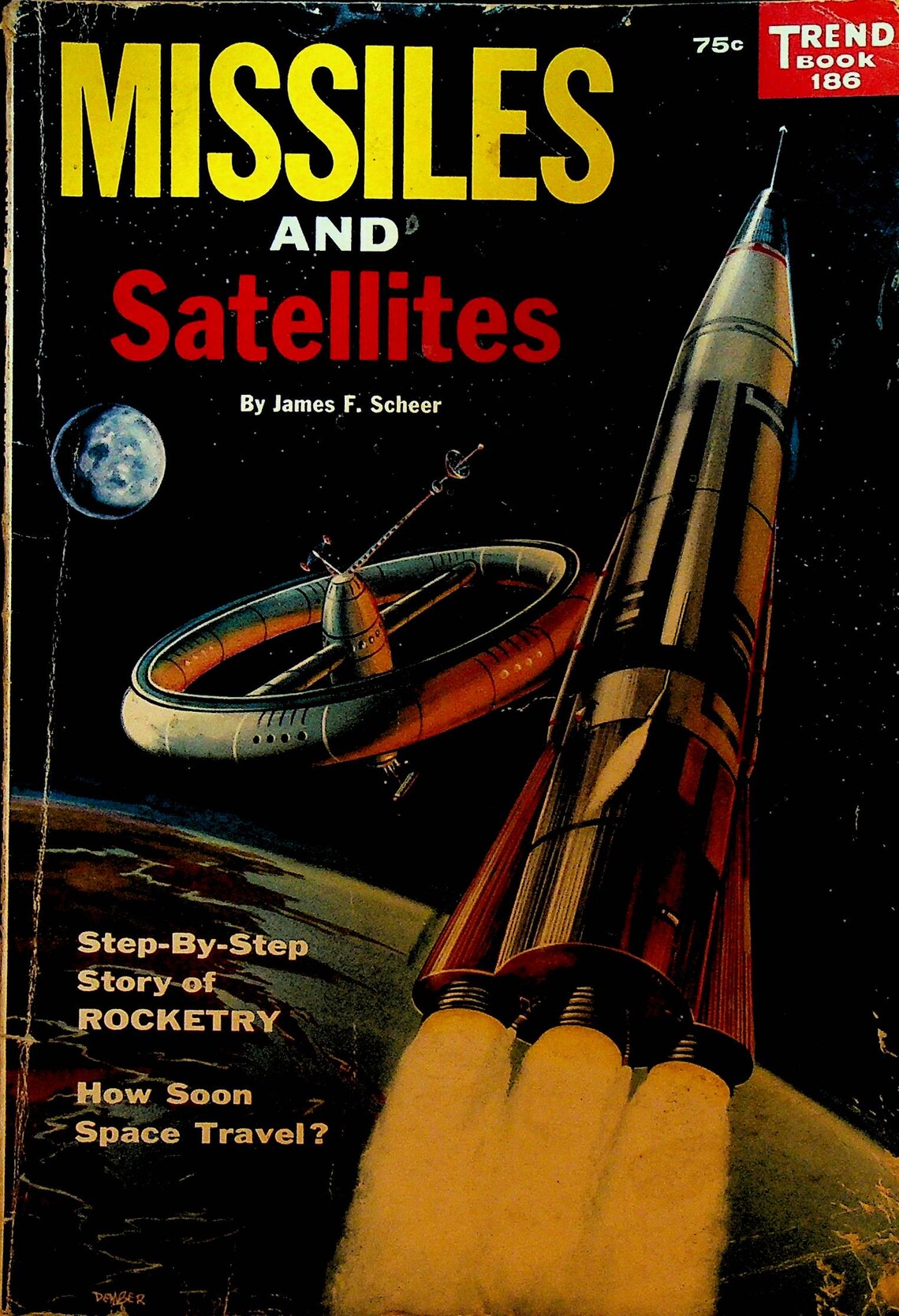Missiles and Satellites James F Scheer Trend Books 1959 Rocketry - Etsy