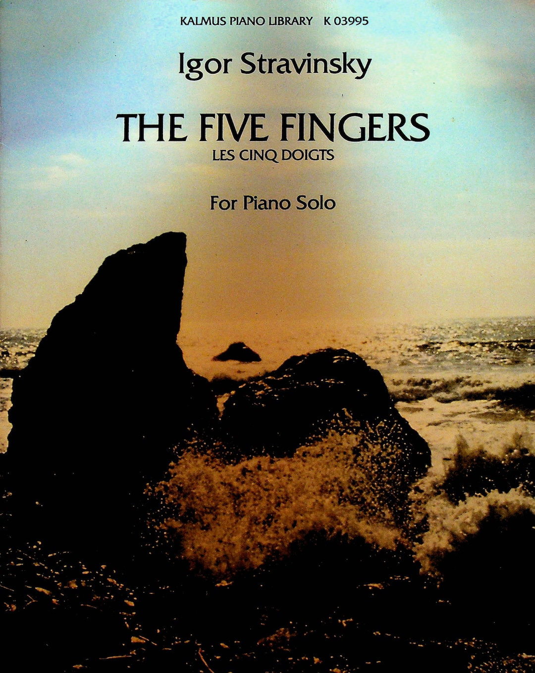 Igor Stravinsky the Five Fingers Les Cinq Doigts for Piano Solo Kalmus ...