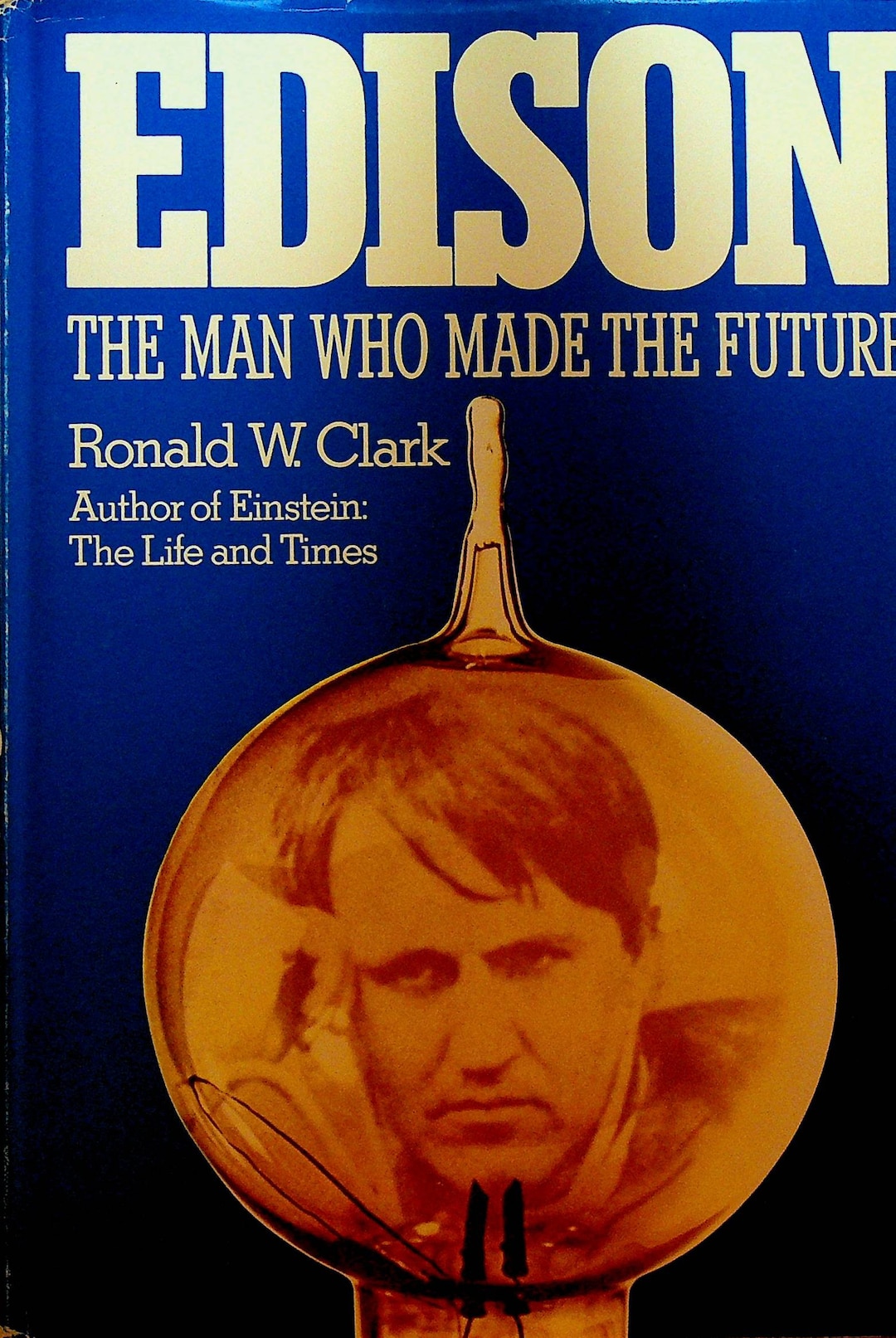 Thomas Edison the Man Who Made the Future by Ronald W Clark - Etsy