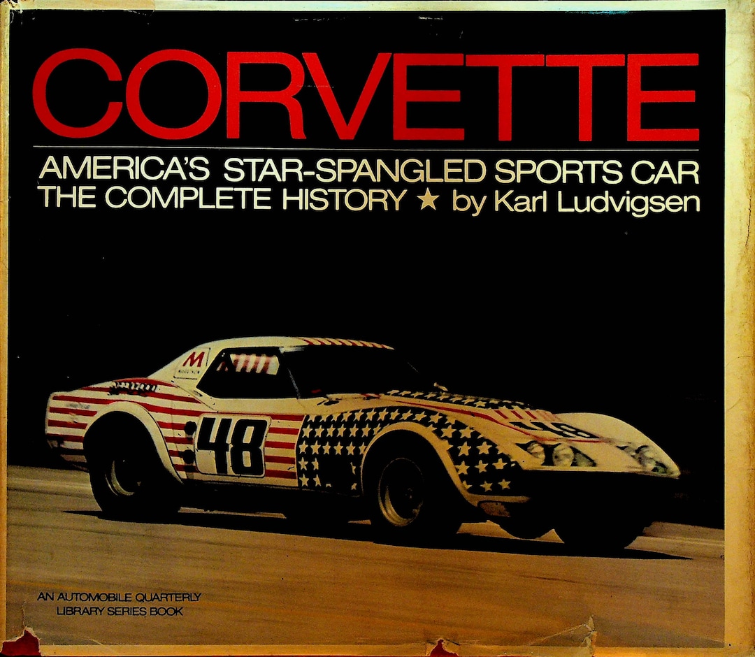 Corvette America's Star Spangled Sports Car the Complete History by ...