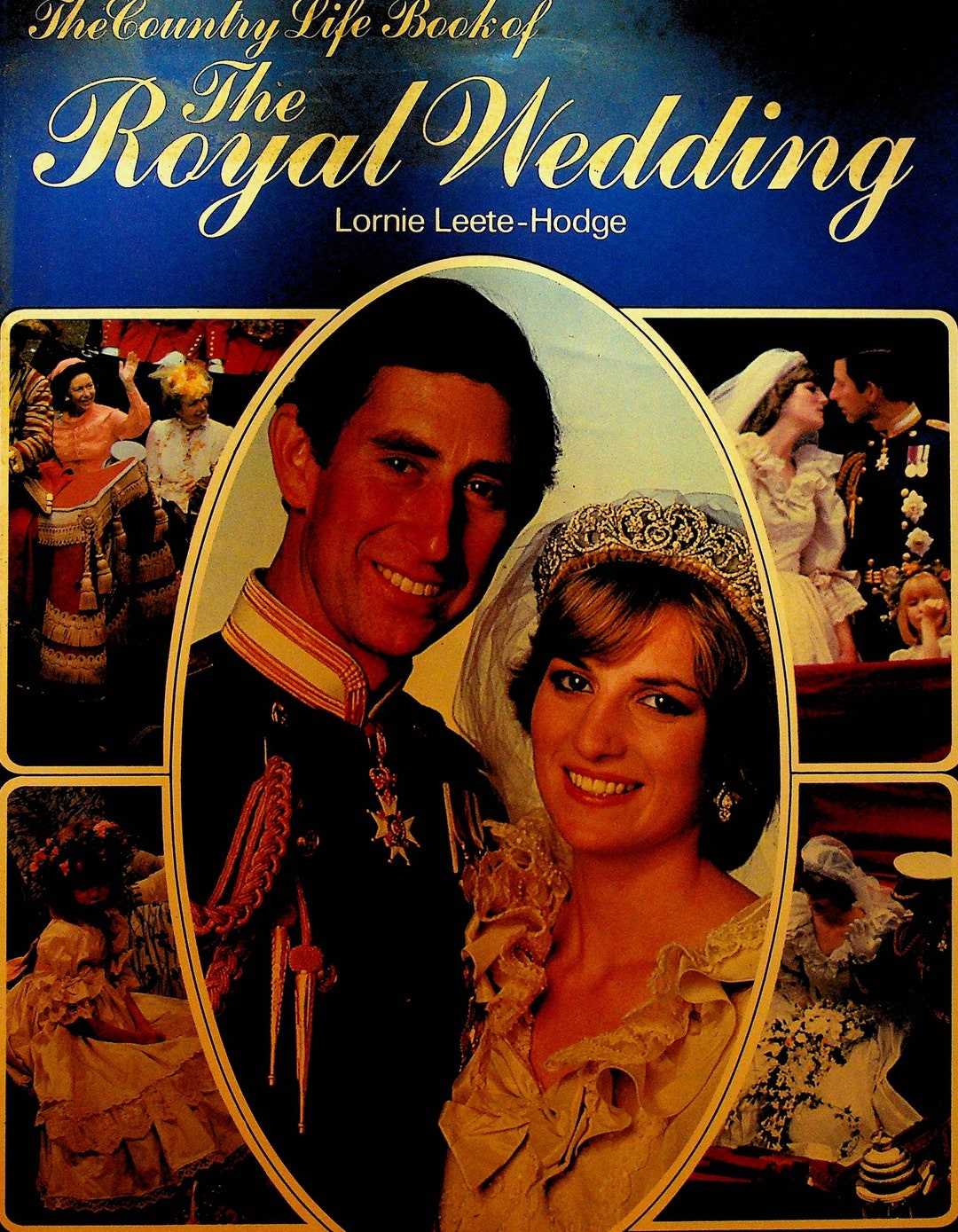 The Country Life Book of the Royal Wedding Prince Charles & Princess ...