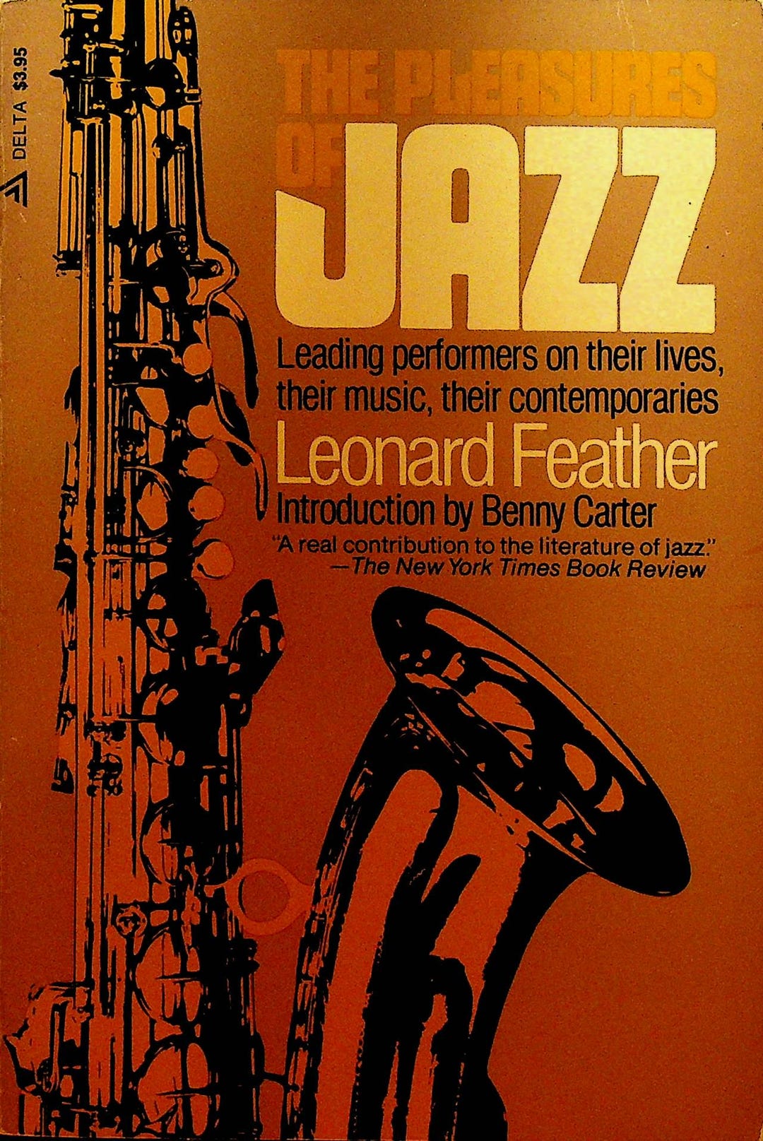 The Pleasures of Jazz Softcover Book Leading Performers on Their Lives ...