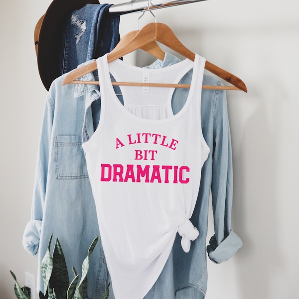A Little Bit Dramatic Tank Top - Etsy