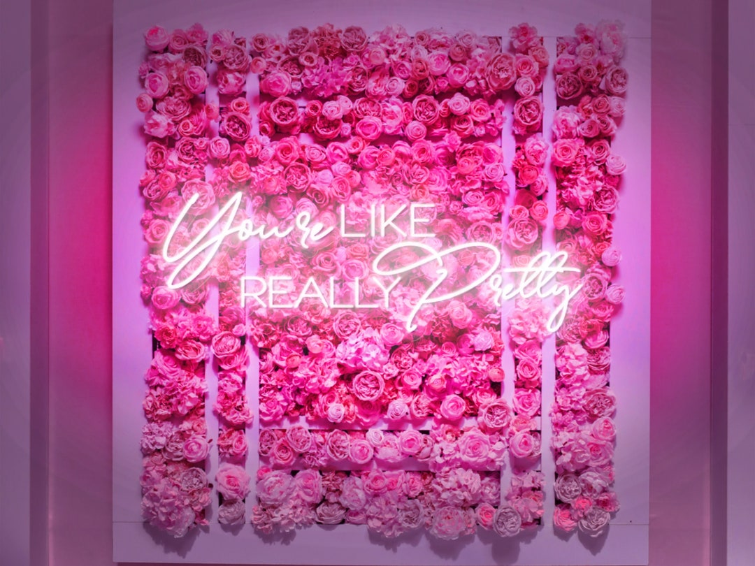 You Are Like Really Pretty Neon Sign Pink Neon Led Light - Etsy