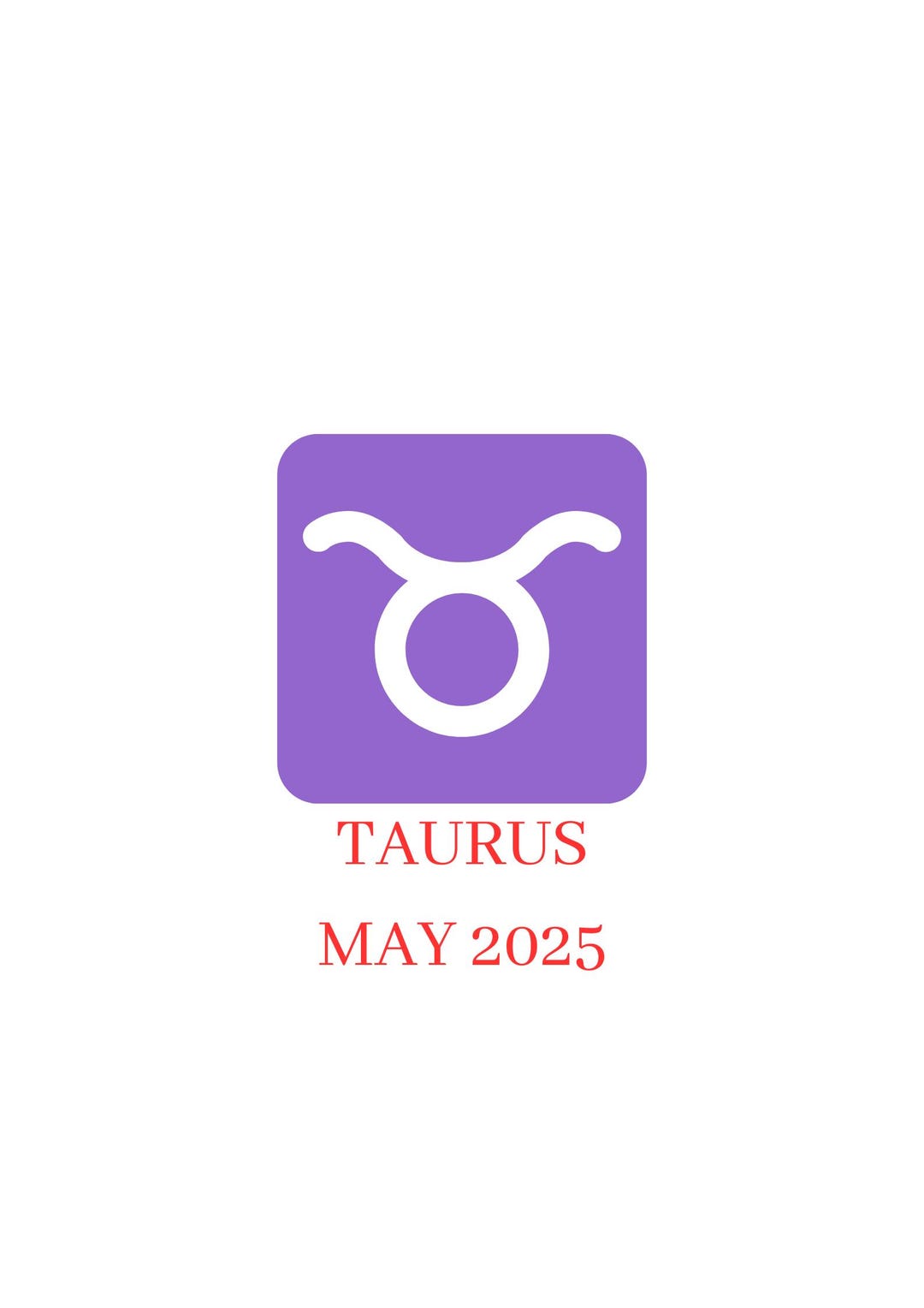 Taurus Monthly Horoscope May 2025. Monthly Horoscope Taurus for May ...