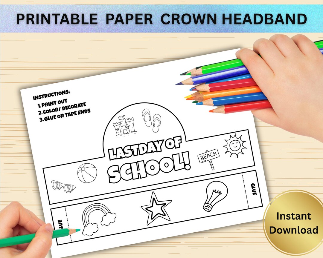 Last Day of School Paper Crown Headband, Printable Graduation Headband ...