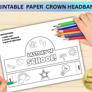 Last Day of School Paper Crown Headband, Printable Graduation Headband ...