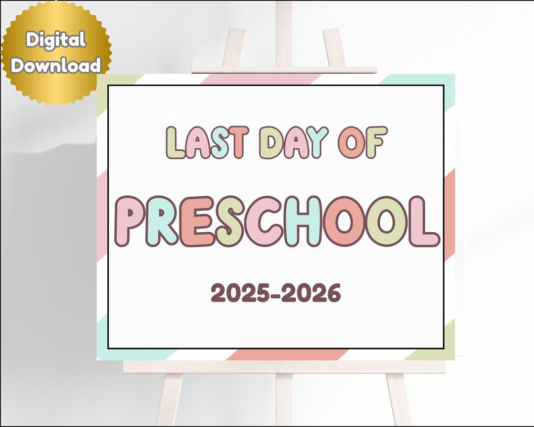 Last Day of Preschool Sign Printable, Instant Download, School Photo ...
