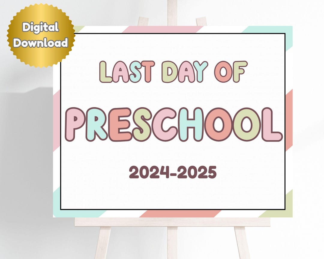 Last Day of Preschool Sign Printable, Instant Download, School Photo ...
