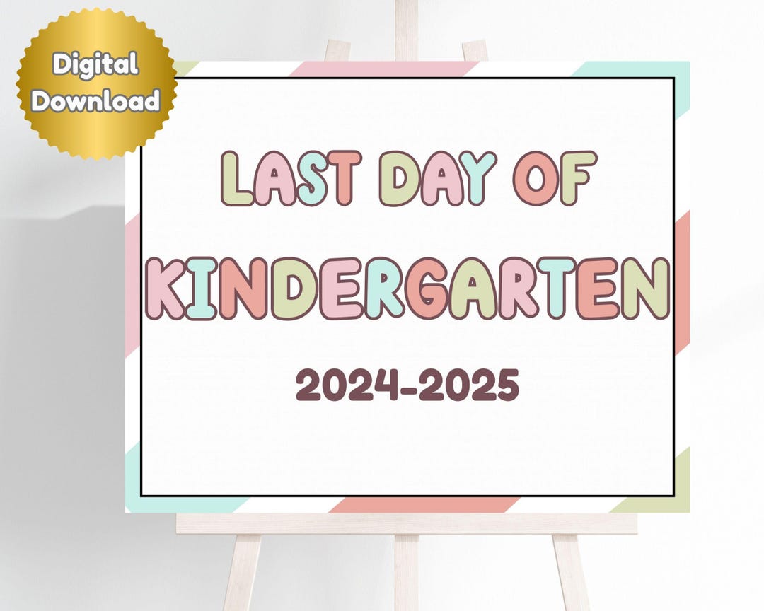 Last Day of Kindergarten Sign Printable, Instant Download, School Photo ...