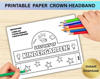 Last Day of Kindergarten Crown Craft Printable | End of Year Graduation ...