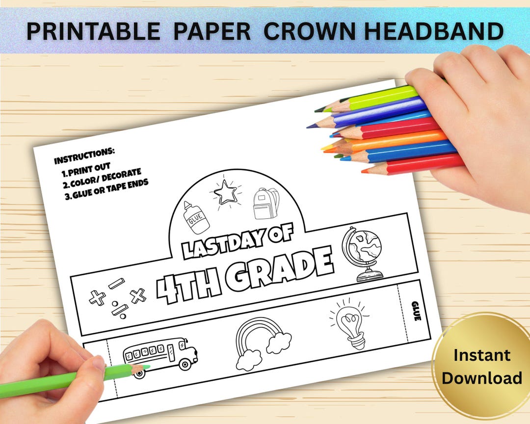 Last Day of Fourth Grade Paper Crown Headband, Printable Graduation ...