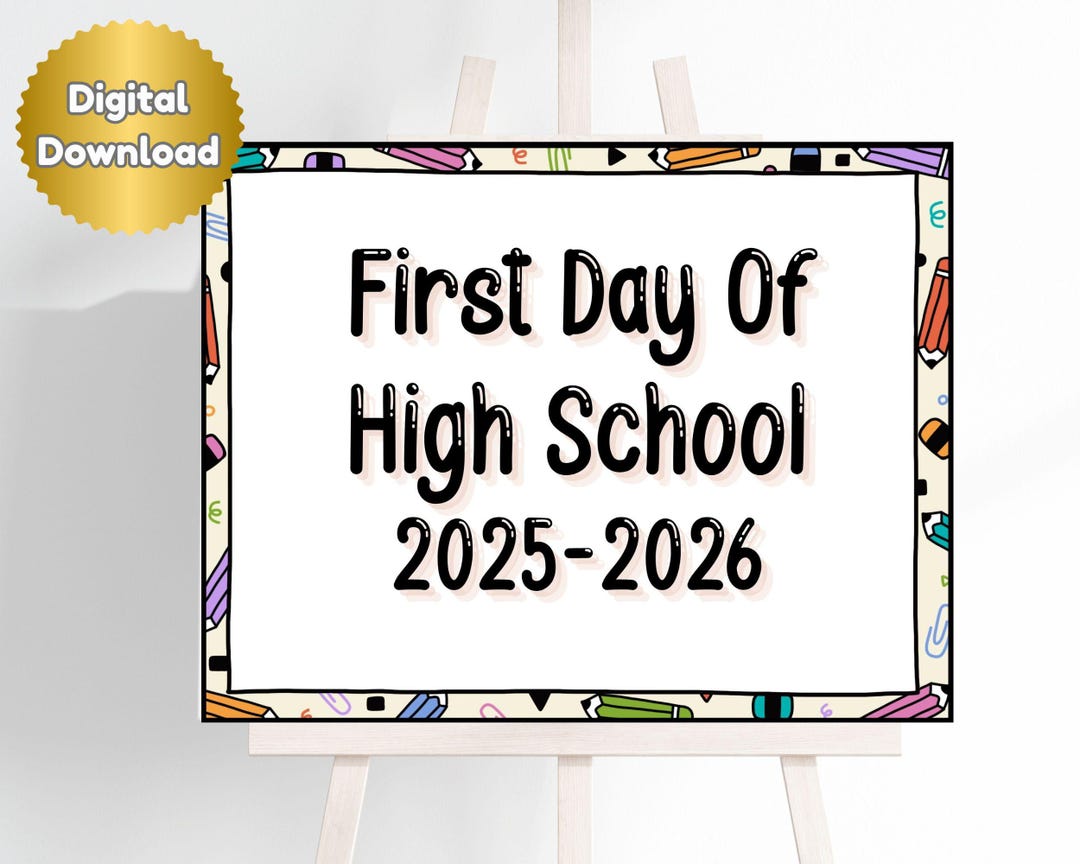 First Day of High School Sign Printable, Instant Download, School Photo ...