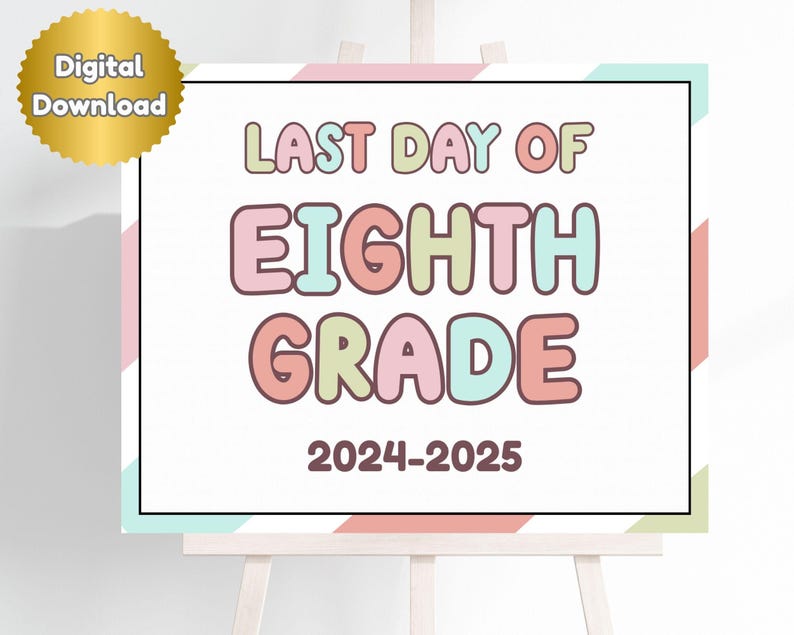 Last Day of Eighth Grade Sign Printable, Instant Download, School Photo ...