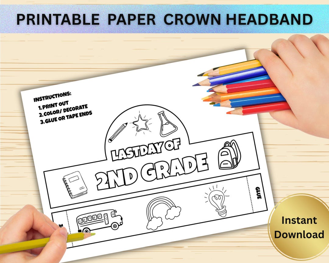 Last Day of Second Grade Paper Crown Headband, Printable Graduation ...