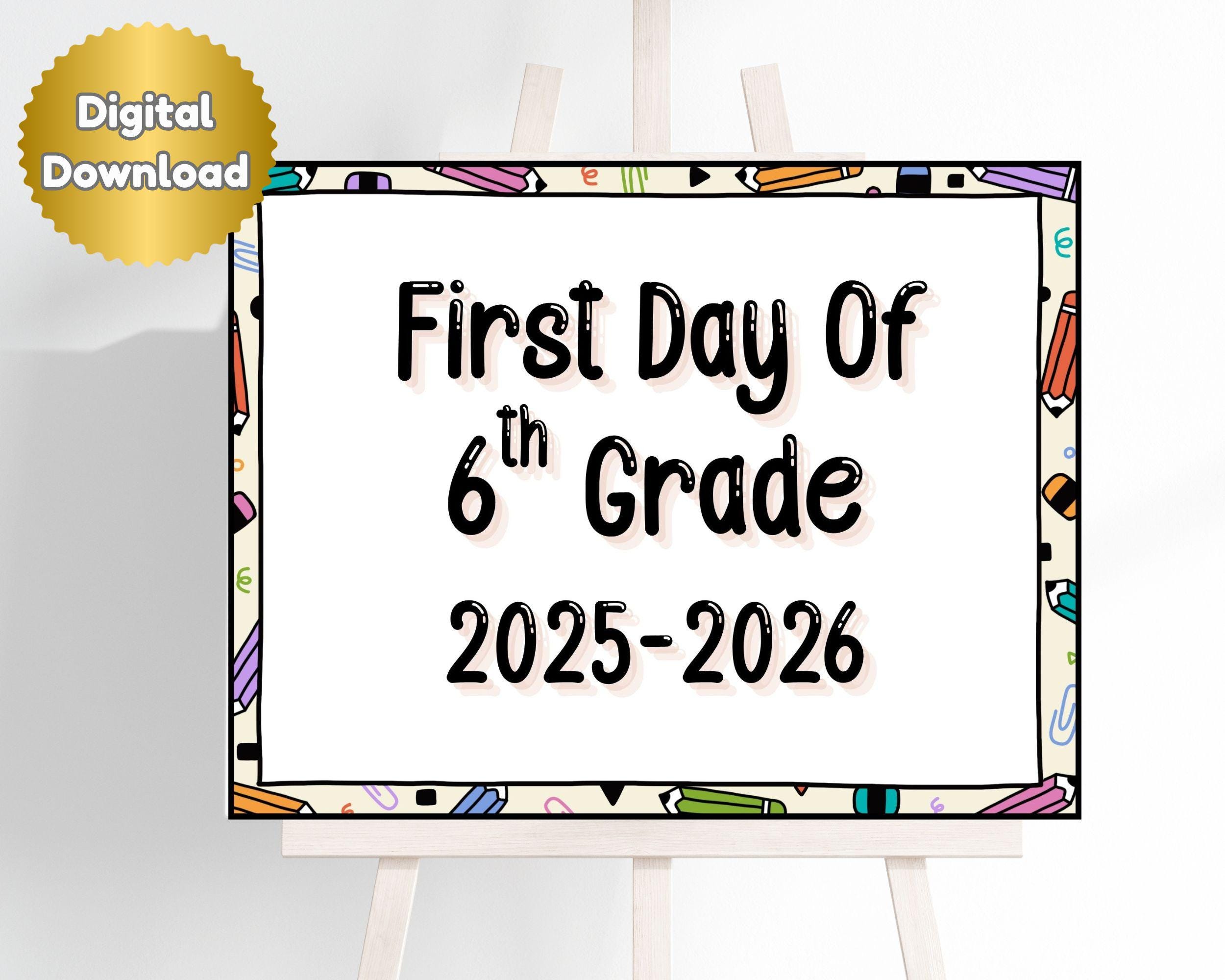 First Day of 6th Grade Sign Printable, Instant Download, School Photo ...