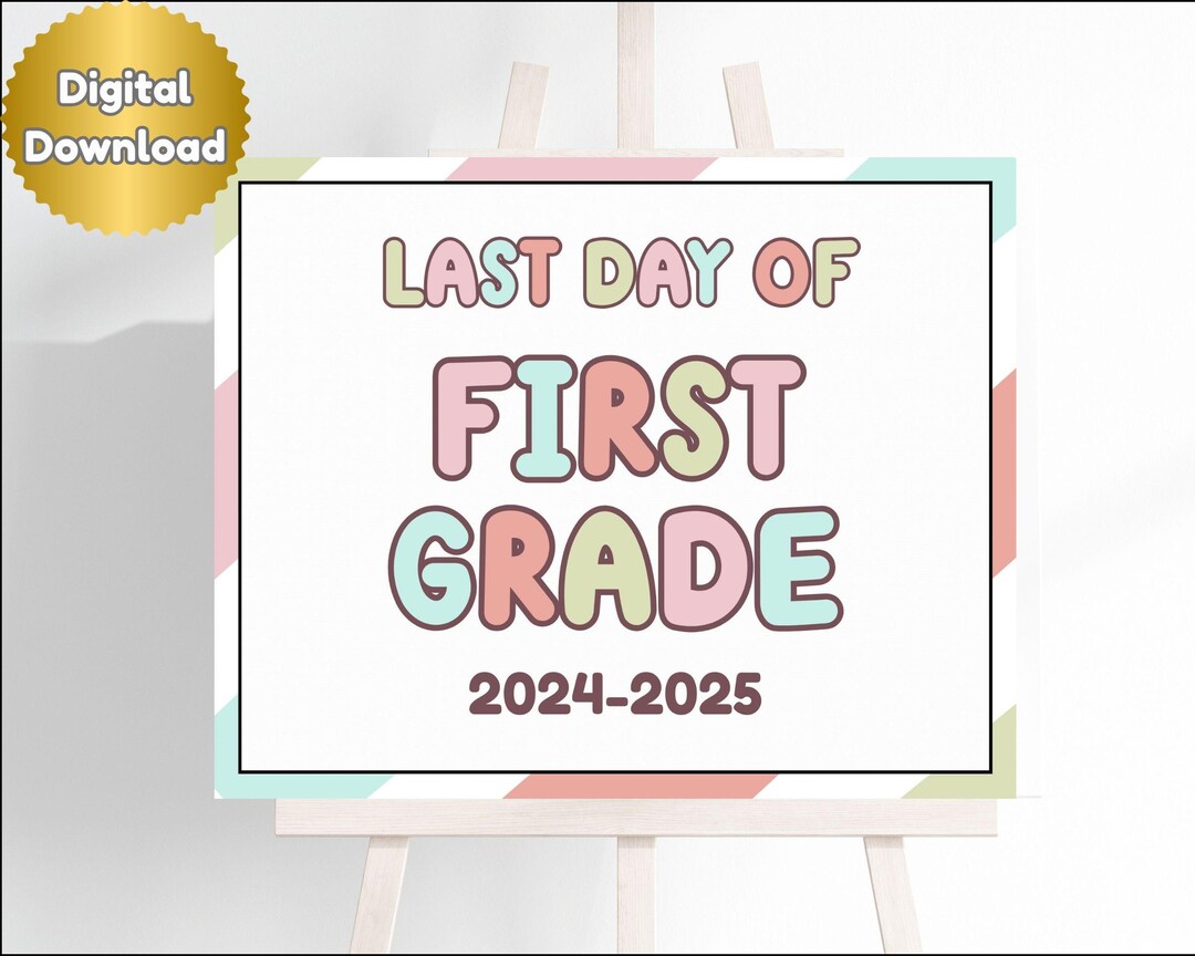 Last Day of First Grade Sign Printable, Instant Download, School Photo ...