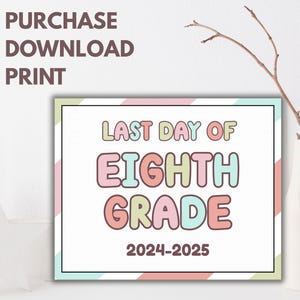 Last Day of Eighth Grade Sign Printable, Instant Download, School Photo ...