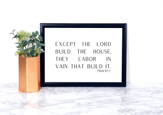 Except The Lord Build The House | Etsy