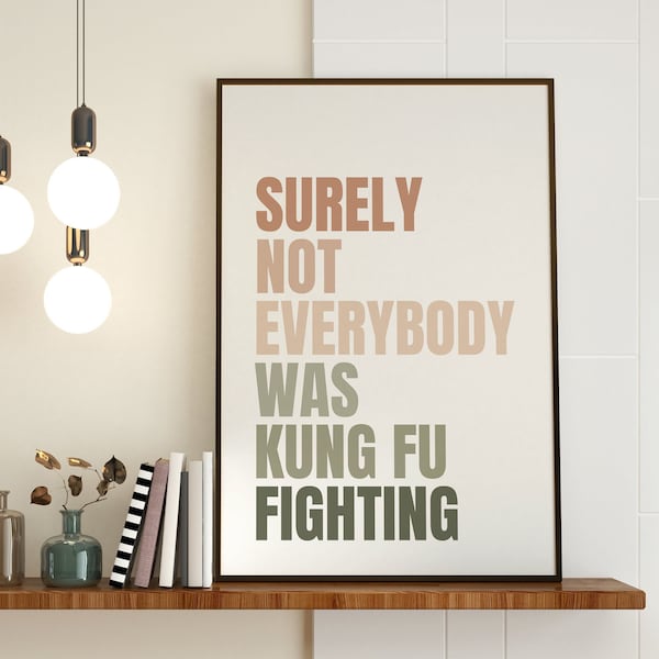Surely Not Everyone Was Kung Fu Fighting Poster - Etsy