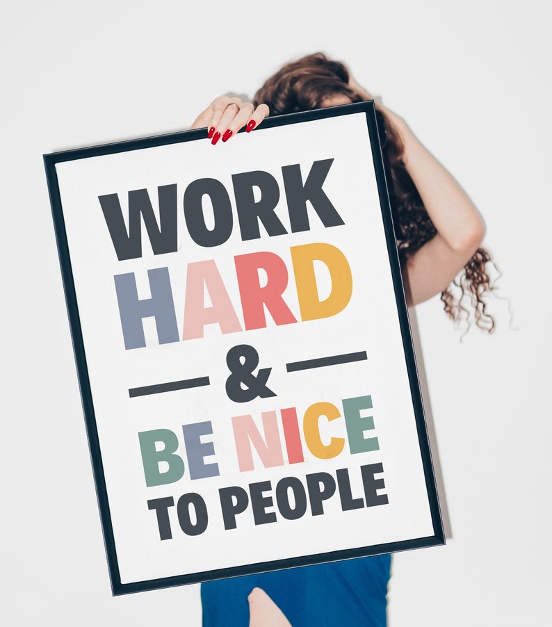 Work Hard & Be Nice to People Art Print, Colorful Affirmation Wall Art ...
