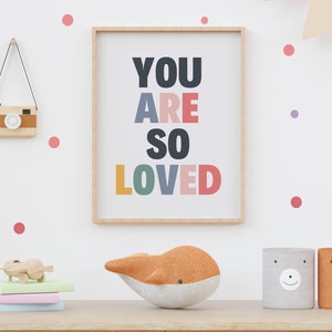 You Are so Loved Wall Art Printable, Colorful Typography, Kids Nursery ...