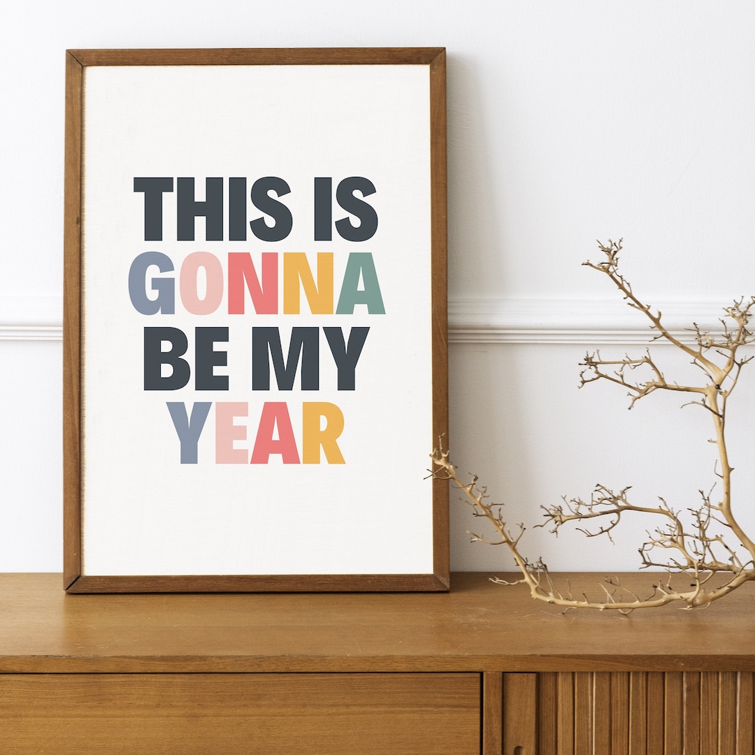 This is Gonna Be My Year Printable Wall Art, Colorful Typography, New ...