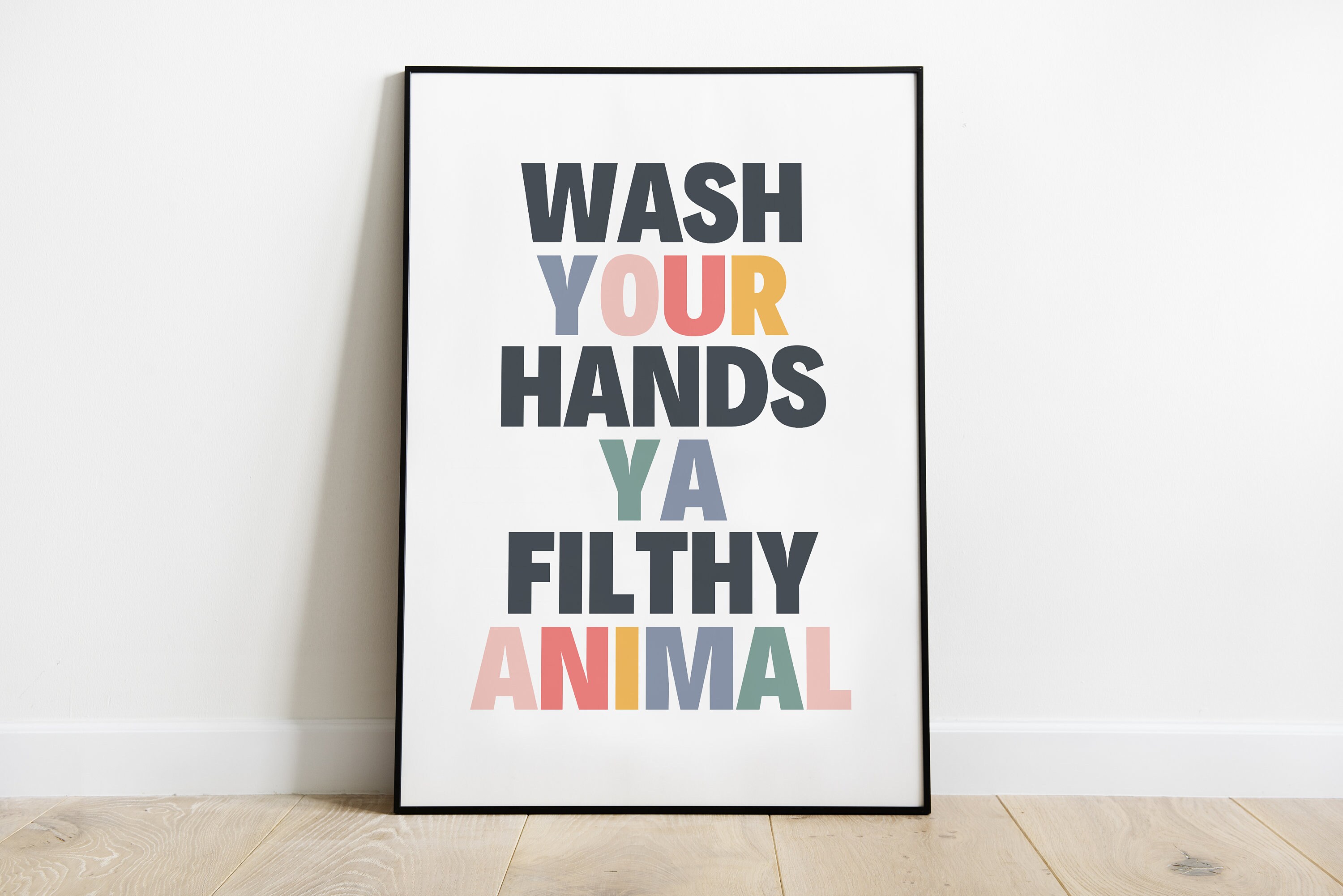 Wash Your Hands Ya Filthy Animal Printable Wall Art, Colorful Funny ...