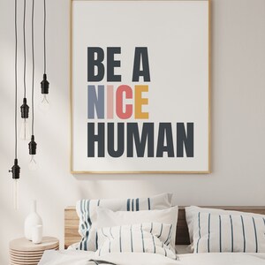 Be A Nice Human Printable Wall Art, Colorful Typography, Be Kind Quotes ...