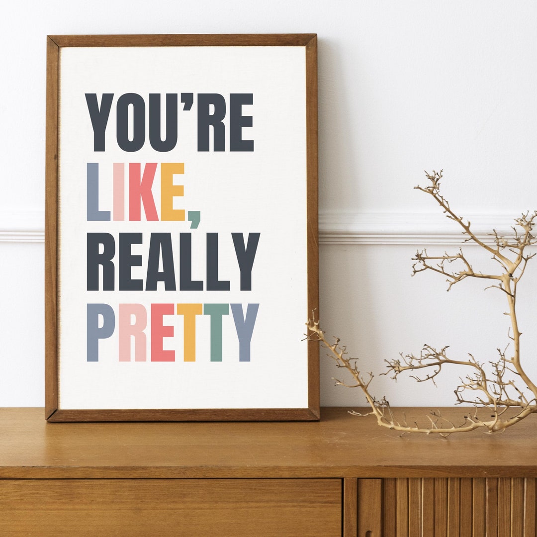 You're Like Really Pretty Printable Wall Art, Preppy Colorful ...